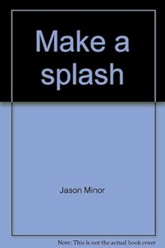 Make a splash: Swimming holes and... book by Jason Minor
