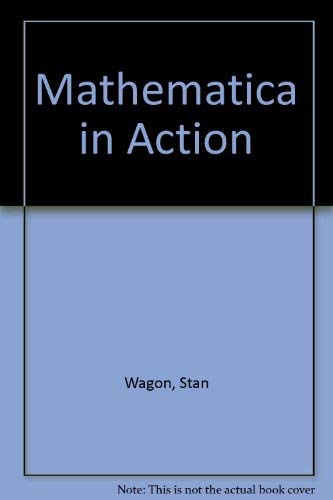 Mathematica in Action: Wagon, Stan: 9780716722298: Amazon.com: Books