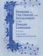 Problems in Origins & Development of the English Language to Accompany ...