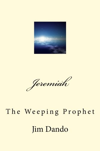 The Weeping Prophet: Jeremiah's Emotional Journey That Will Touch Your ...