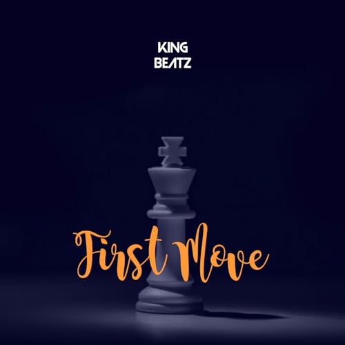 First Move by King Beatz | Listen on Deezer, Amazon, Tidal | PUSH.fm