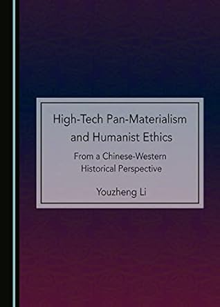 Buy High-Tech Pan-Materialism and Humanist Ethics: From a Chinese ...