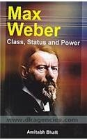 Max Weber: Class Status and Power: AMITABH BHATT: 9789381293492: Amazon ...