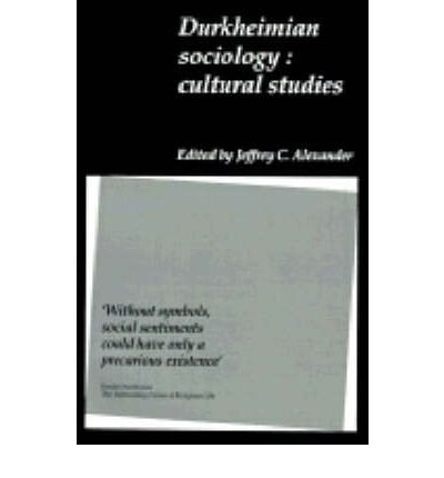 Amazon.co.jp: [ [ [ Durkheimian Sociology: Cultural Studies ...