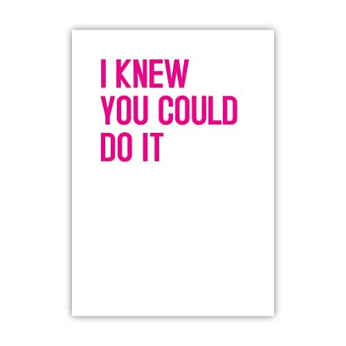 I Knew You Could Do It - Well Done Card - Funny Congratulations Cards ...