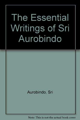 Buy The Essential Writings of Sri Aurobindo Book Online at Low Prices ...