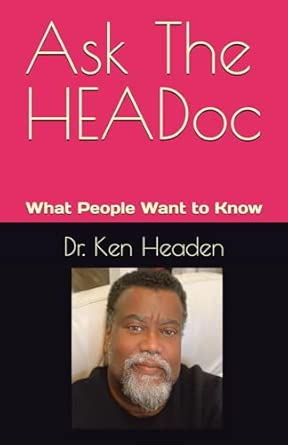 Ask The HEADoc: What People Want to Know (MENTAL HEALTH MADE SIMPLE ...