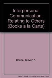 Amazon.com: Interpersonal Communication: Relating to Others, Books a la ...