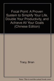 Focal Point: A Proven System to Simplify Your Life, Double Your ...