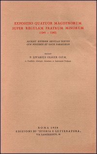 Expositio Quatuor Magistrorum super regulam Fratrum Minorum (1241-1242 ...