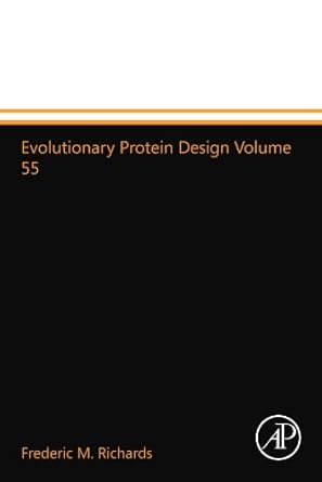 Evolutionary Protein Design Volume 55: Richards, Frederic M ...