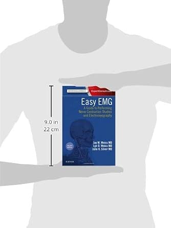 Easy EMG: A Guide to Performing Nerve Conduction Studies and ...