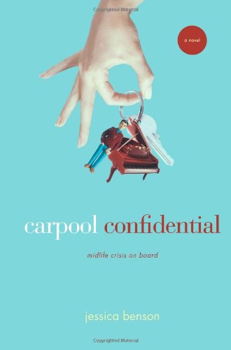Carpool Confidential: Benson, Jessica: Amazon.com: Books