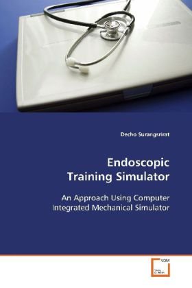 Endoscopic Training Simulator: Surangsrirat, Decho: 9783639107494 ...