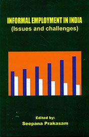 Amazon.co.jp: Informal Employment in India: Issues and Challenges : Prakasam, Seepana: 洋書