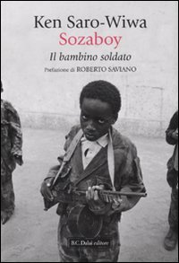 Amazon.com: Sozaboy. Il bambino soldato: 9788860737663: Books