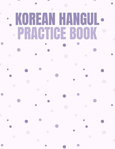 Buy Korean Hangul Practice Book: Hangul Writing Practice Korean for ...