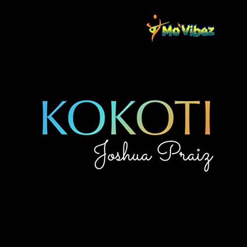 Amazon Music - Joshua PraizのKokoti - Amazon.co.jp