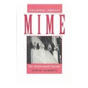Talking About Mime: An Illustrated Guide: David Alberts: 9780435086411 ...