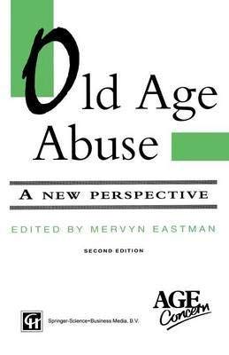 Old Age Abuse: A New Perspective: 9780412484209: Books - Amazon.ca