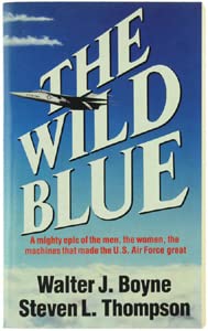 The Wild Blue: Walter J. Boyne & Steven L. Thompson: 9780099522102 ...