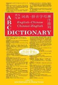 ABC English-Chinese, Chinese-English Dictionary: John DeFrancis ...