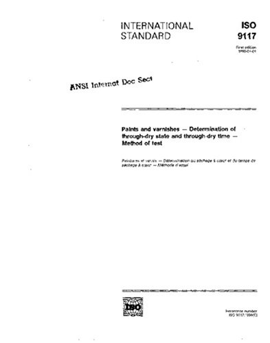 ISO 9117:1990, Paints and varnishes - Determination of through-dry ...