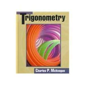 Trigonometry: Mckeague Charles P: 9780030965623: Amazon.com: Books