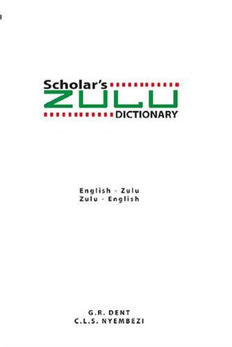 Zulu-English/English-Zulu Dictionary (English and Zulu Edition): G. R ...