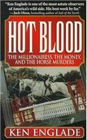 Hot Blood: The Money, the Brach Heiress, the Horse Murders: Englade ...