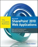 Microsoft Sharepoint 2010 Web Applications the Complete Reference ...