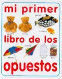 Amazon.com: Mi primer libro de los opuestos: 9788427217607: Kindersley ...