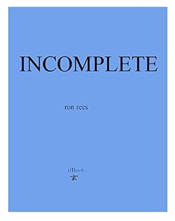 Amazon | INCOMPLETENESS (English Edition) [Kindle edition] by Rees, Ron ...