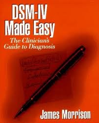 DSM-IV Made Easy: The Clinician's Guide to Diagnosis 1st (first ...