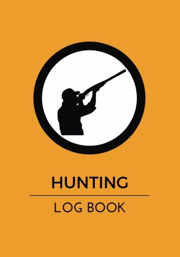 Hunting Log Book: Orange Journal Notebook | Record Hunts For Species ...