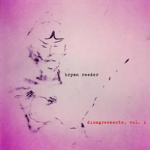 Play Disagreements, Vol. I by Bryan Reeder on Amazon Music