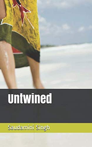 Untwined: Singh, Saudamini: 9781790654659: Amazon.com: Books