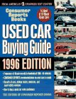 Used Car Buying Guide 1996: Editors of Consumer Reports: 9780890438169 ...
