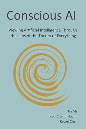Conscious AI: Viewing Artificial Intelligence Through the Lens of the ...