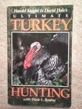 Ultimate turkey hunting: Knight, Harold: Amazon.com: Books
