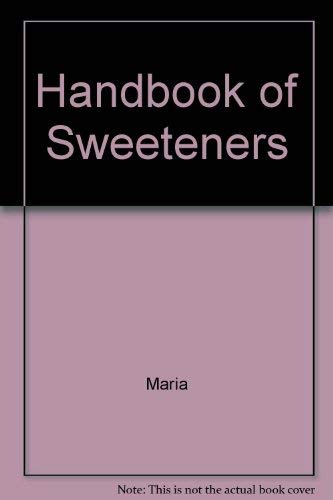 Handbook of Sweeteners: Maria, Marie, S., Piggott, J. R.: 9780442314330 ...