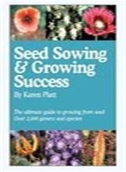 Seed Sowing and Growing Success: Amazon.co.uk: Platt, Karen ...