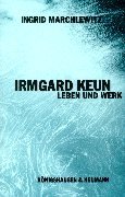 Irmgard Keun. Leben und Werk: Diss. (Epistemata - Würzburger ...
