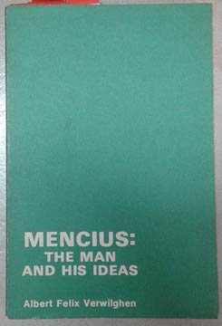 Mencius: The Man and His Ideas: Verwilghen, Albert Felix: Amazon.com: Books