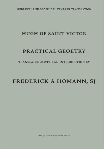 Practical Geometry: Practica Geometriae. Attributed to Hugh of St ...