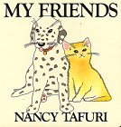 My Friends: Tafuri, Nancy: 9780688071875: Amazon.com: Books