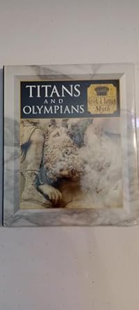 Titans and Olympians: Greek and Roman Myth: unknown author: Amazon.com ...