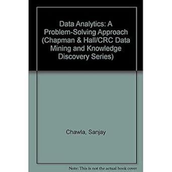 Amazon | Data Analytics: A Problem-Solving Approach (Chapman & Hall/CRC Data Mining and ...