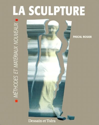 Amazon.com: LA SCULPTURE. Méthodes et matériaux nouveaux: 9782040217785 ...