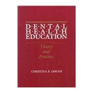 Dental Health Education: Theory and Practice: 9780812113662: Medicine ...
